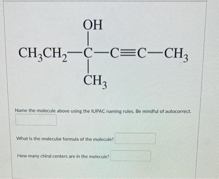 Solved Name the molecule above using the IUPAC naming rules. | Chegg.com
