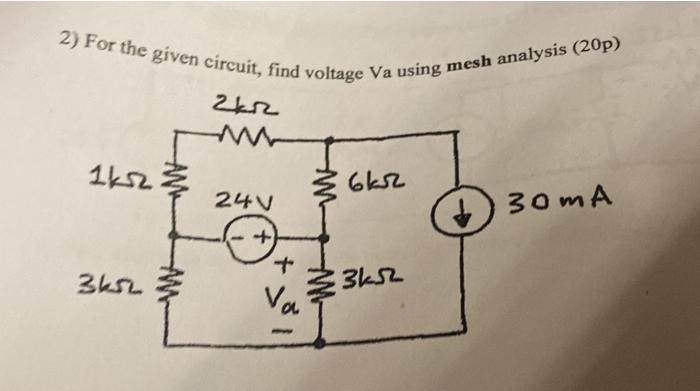 Solved 2) For the given circuit, find voltage Va using mesh | Chegg.com