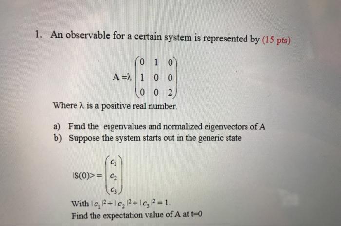 Solved 1. An observable for a certain system is represented | Chegg.com