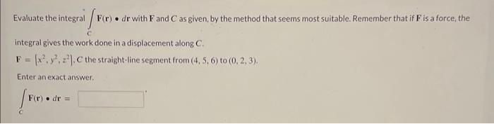 Solved Evaluate The Integral ∫cf R ∙dr With F And C As