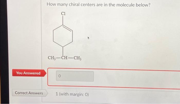 Solved How many chiral centers are in the molecule below? 1 | Chegg.com