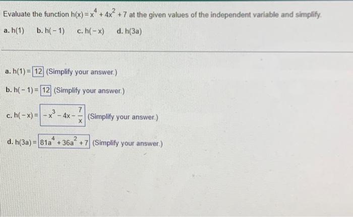 Solved Evaluate the function h(x)=x4+4x2+7 at the given | Chegg.com
