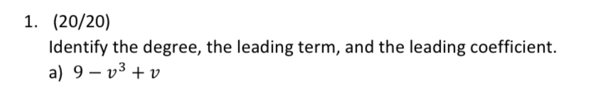 Solved Identify the degree, the leading term, and the | Chegg.com