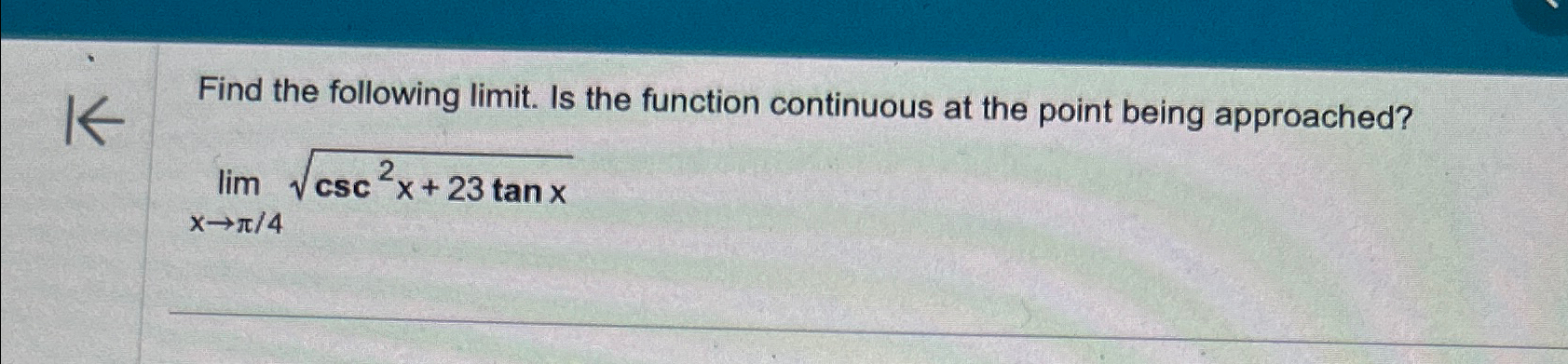 Solved Find the following limit. ﻿Is the function continuous | Chegg.com