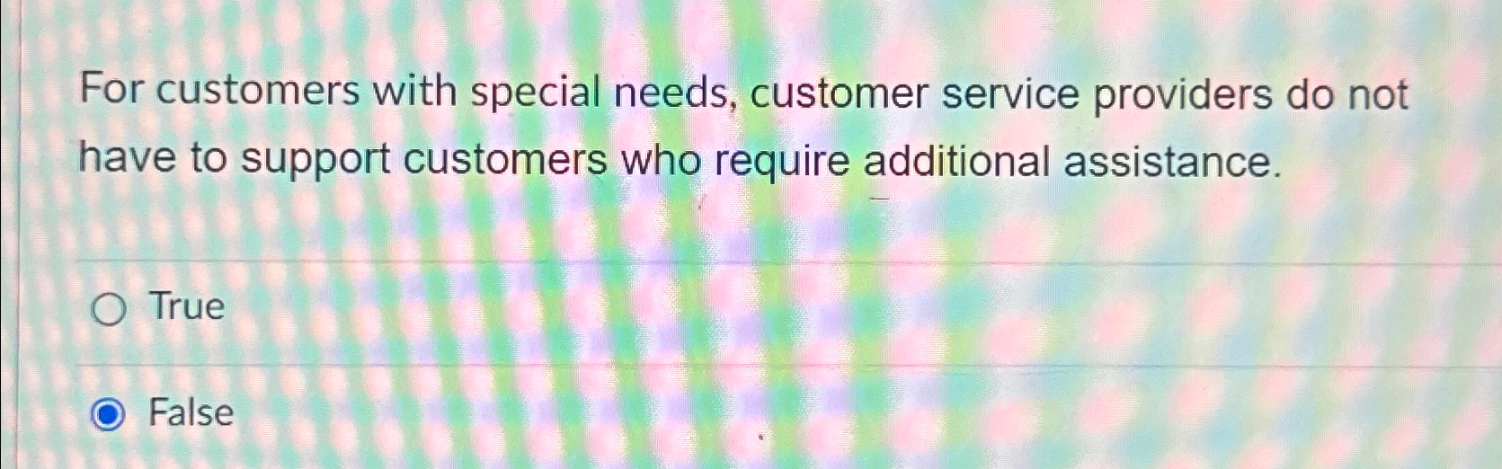 Solved For customers with special needs, customer service | Chegg.com