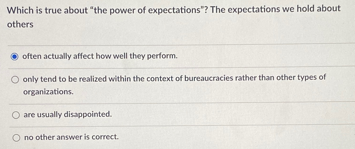 Solved Which is true about "the power of expectations"? The | Chegg.com