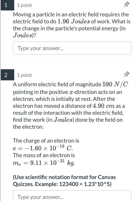 Solved Moving a particle in an electric field requires the | Chegg.com
