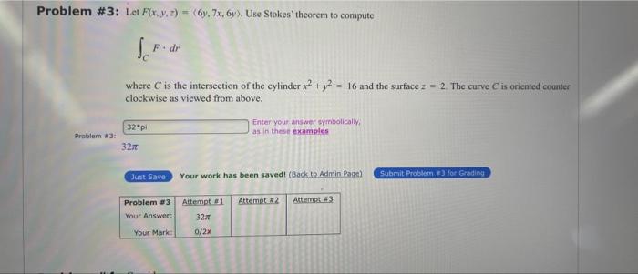 Solved Problem \#3: Let F(x,y,z)= 6y,7x,6y . Use Stokes' | Chegg.com
