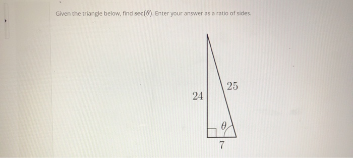 Solved Given the triangle below, find sec(0).Enter your | Chegg.com