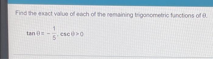 Solved Find the exact value of each of the remaining | Chegg.com
