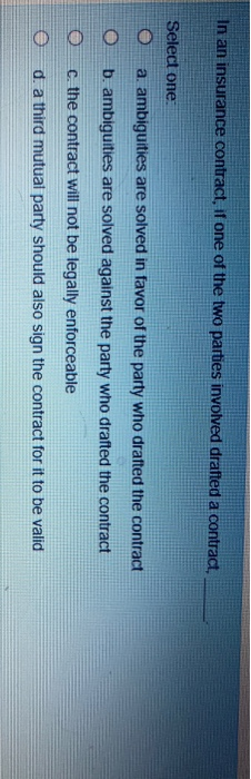 Solved In an insurance contract, if one of the two parties | Chegg.com