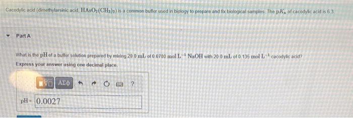 Solved Cacodybic add (dimethylarsinic acid, HA2O2(CH3)2 ) is | Chegg.com