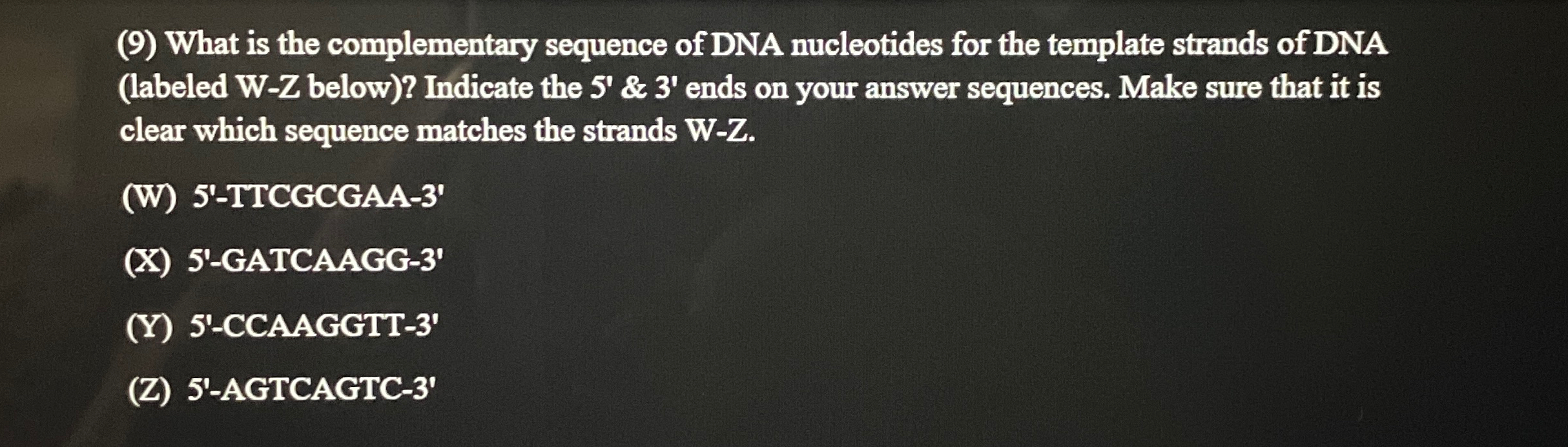 Solved (9) ﻿What is the complementary sequence of DNA | Chegg.com