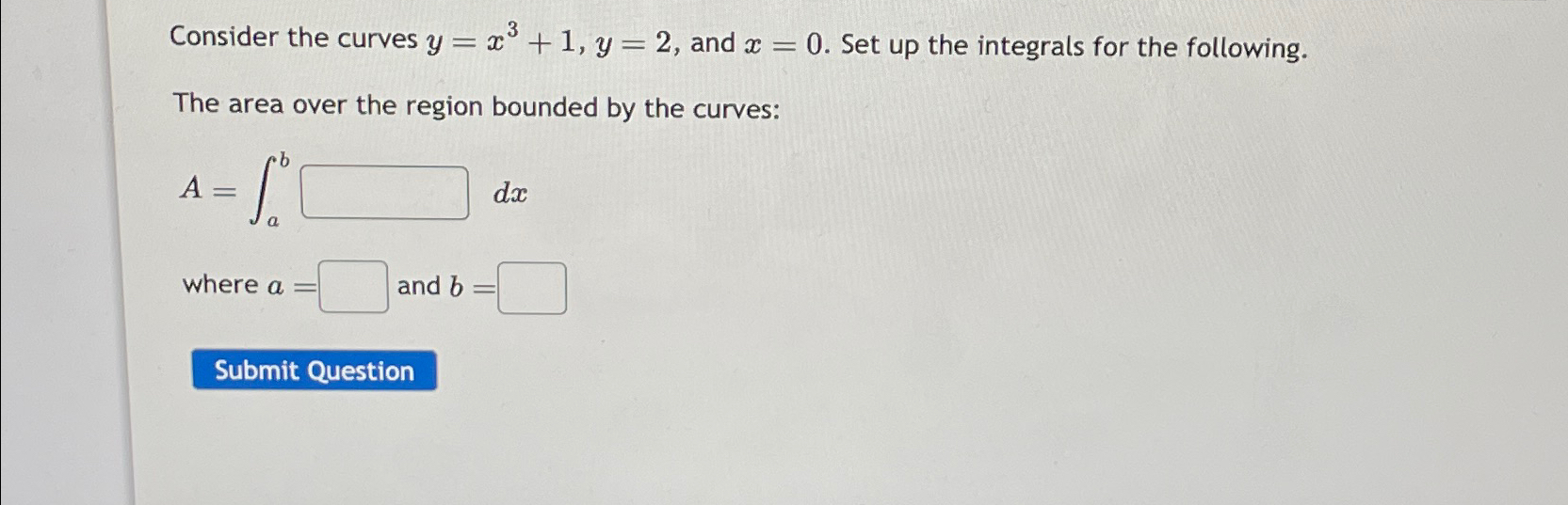 Solved Consider the curves y=x3+1,y=2, ﻿and x=0. ﻿Set up the | Chegg.com