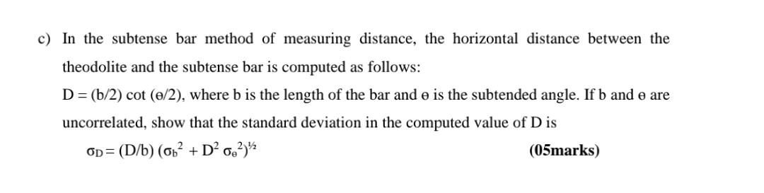 Solved c) In the subtense bar method of measuring distance, | Chegg.com