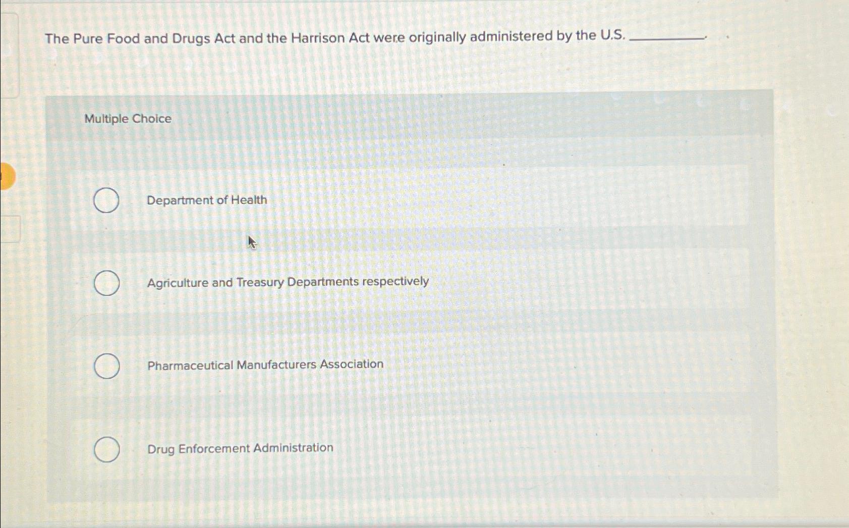 Solved The Pure Food and Drugs Act and the Harrison Act were | Chegg.com