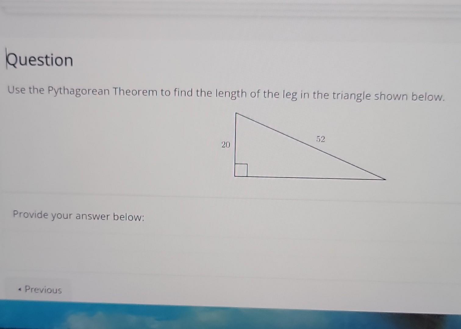 Solved Use the Pythagorean Theorem to find the length of the | Chegg.com