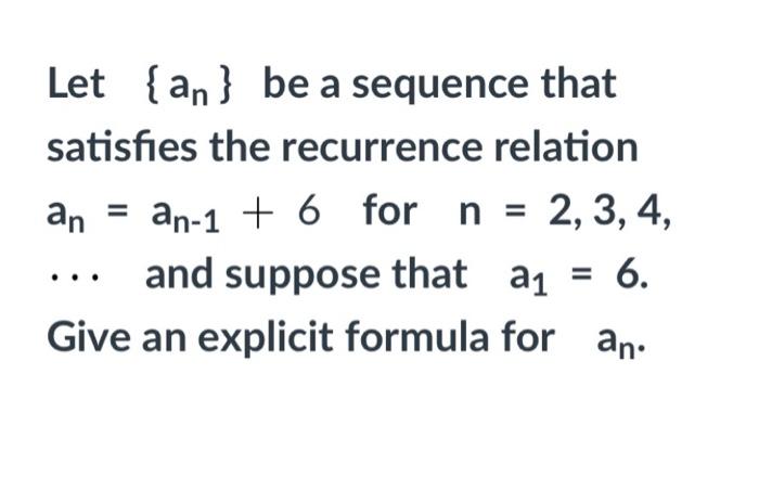 Solved Let {an} be a sequence that satisfies the recurrence | Chegg.com