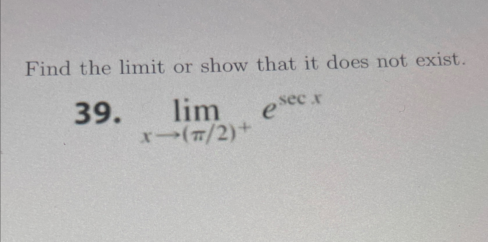 Solved Find the limit or show that it does not exist. | Chegg.com