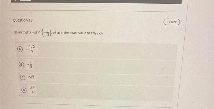 Solved Question 13 Given That X Sin 4 2 9 B W N Sin ² 1 3
