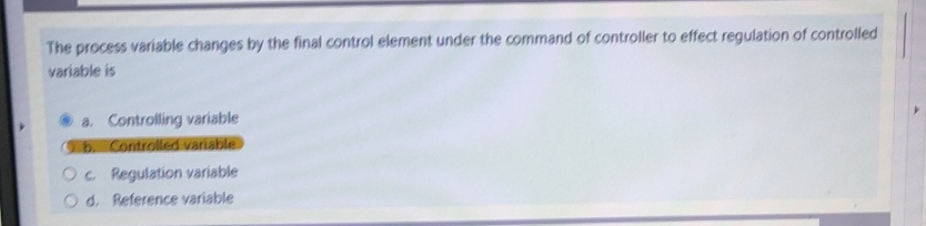 Solved The process variable changes by the final control | Chegg.com