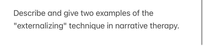 Solved Describe and give two examples of the "externalizing" | Chegg.com