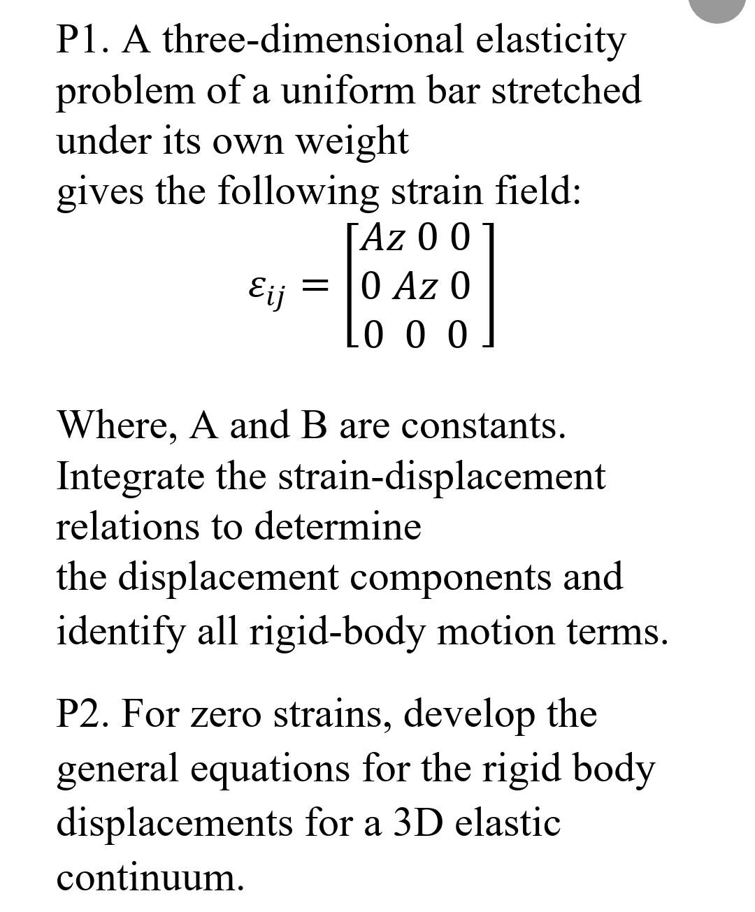 Solved P1. A three-dimensional elasticity problem of a | Chegg.com