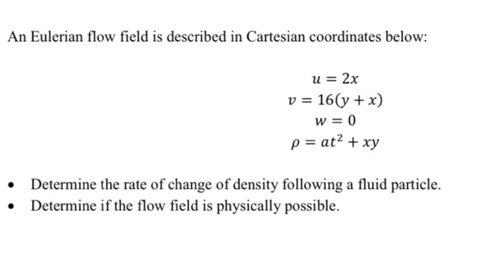 Solved An Eulerian flow field is described in Cartesian | Chegg.com