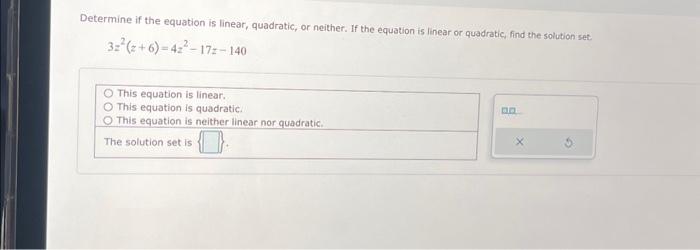Solved Determine if the equation is linear, quadratic, or | Chegg.com