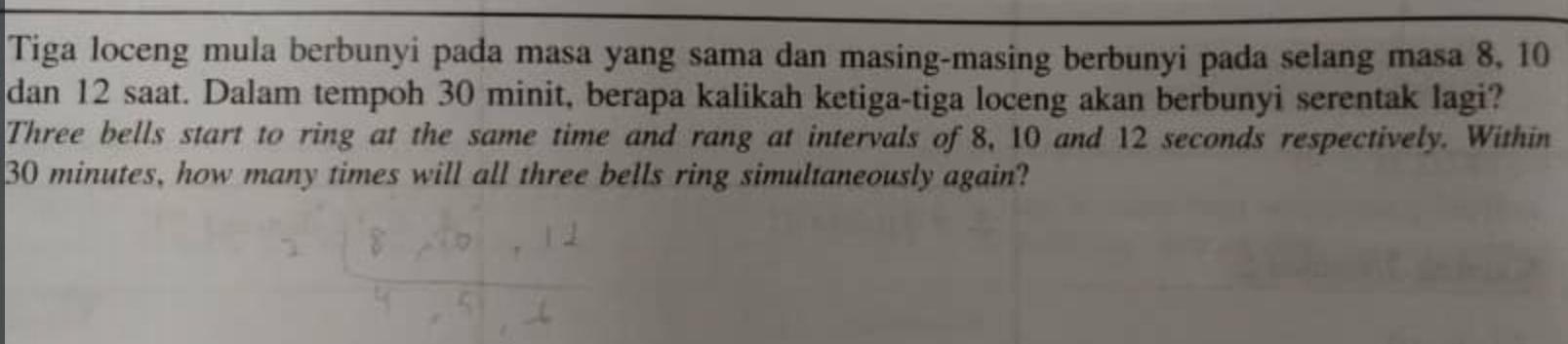Solved Tiga loceng mula berbunyi pada masa yang sama dan | Chegg.com