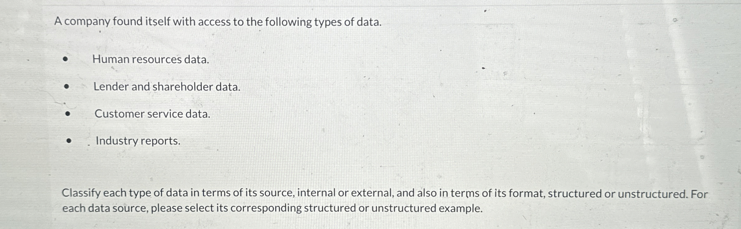 Solved A company found itself with access to the following | Chegg.com