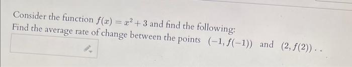 Solved Consider the function f(x)=x2+3 and find the | Chegg.com