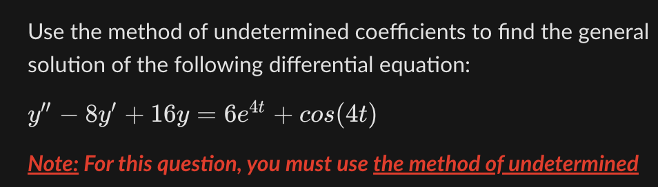 Solved Use the method of undetermined coefficients to find | Chegg.com