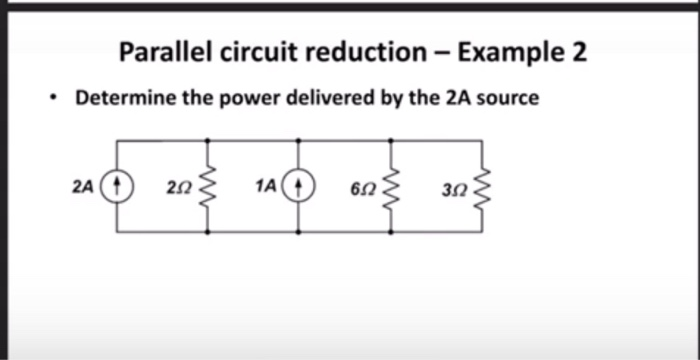 Solved Parallel circuit reduction – Example 2 • Determine | Chegg.com