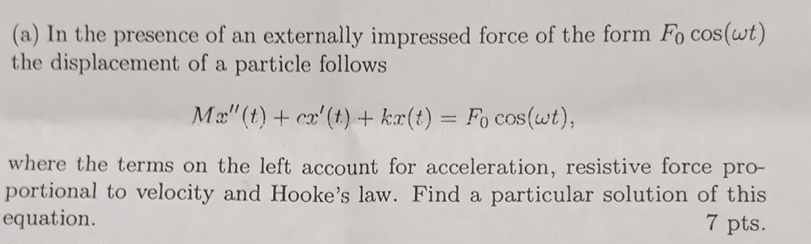 Solved (a) ﻿In the presence of an externally impressed force | Chegg.com