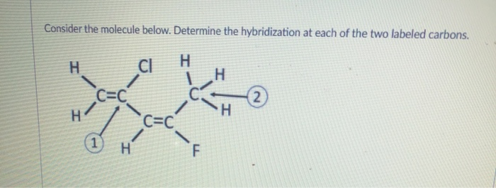 Solved Consider the molecule below. Determine the | Chegg.com