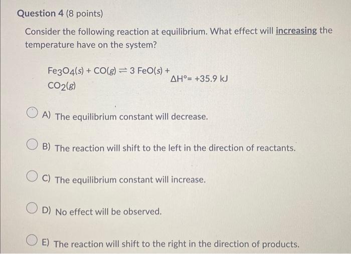 Solved Question 4 (8 points) Consider the following reaction | Chegg.com