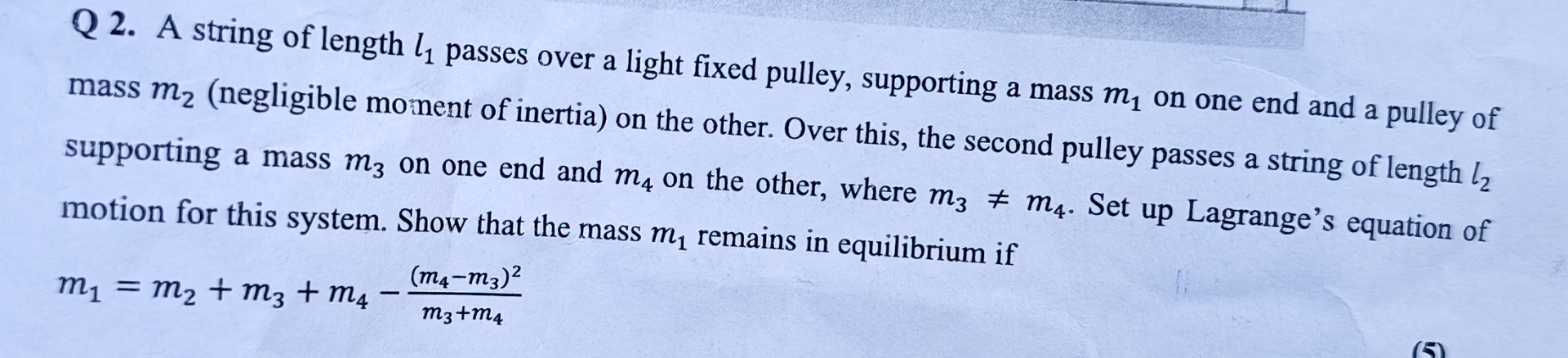Q 2. ﻿A string of length l1 ﻿passes over a light | Chegg.com