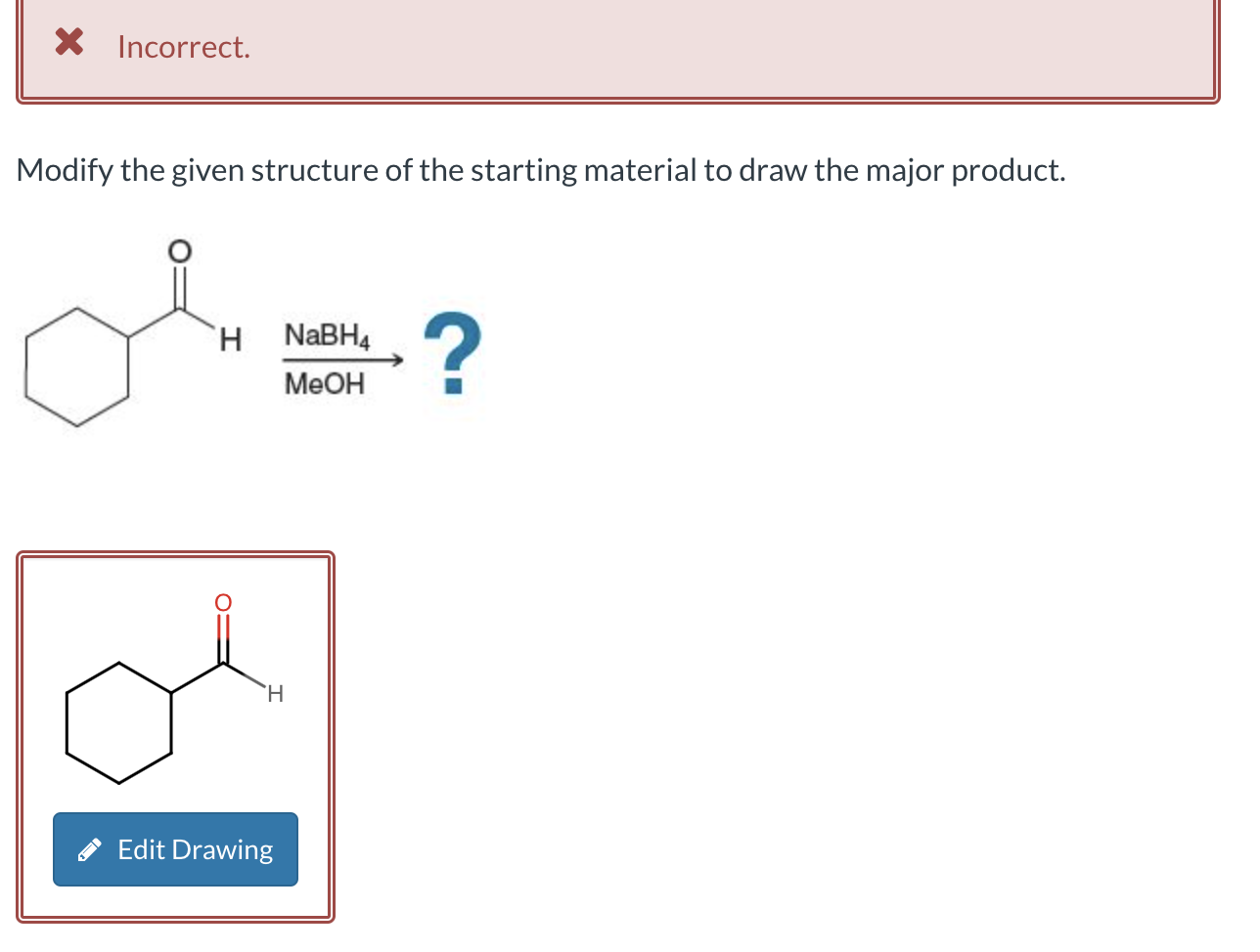Solved Modify the given structure of the starting material | Chegg.com