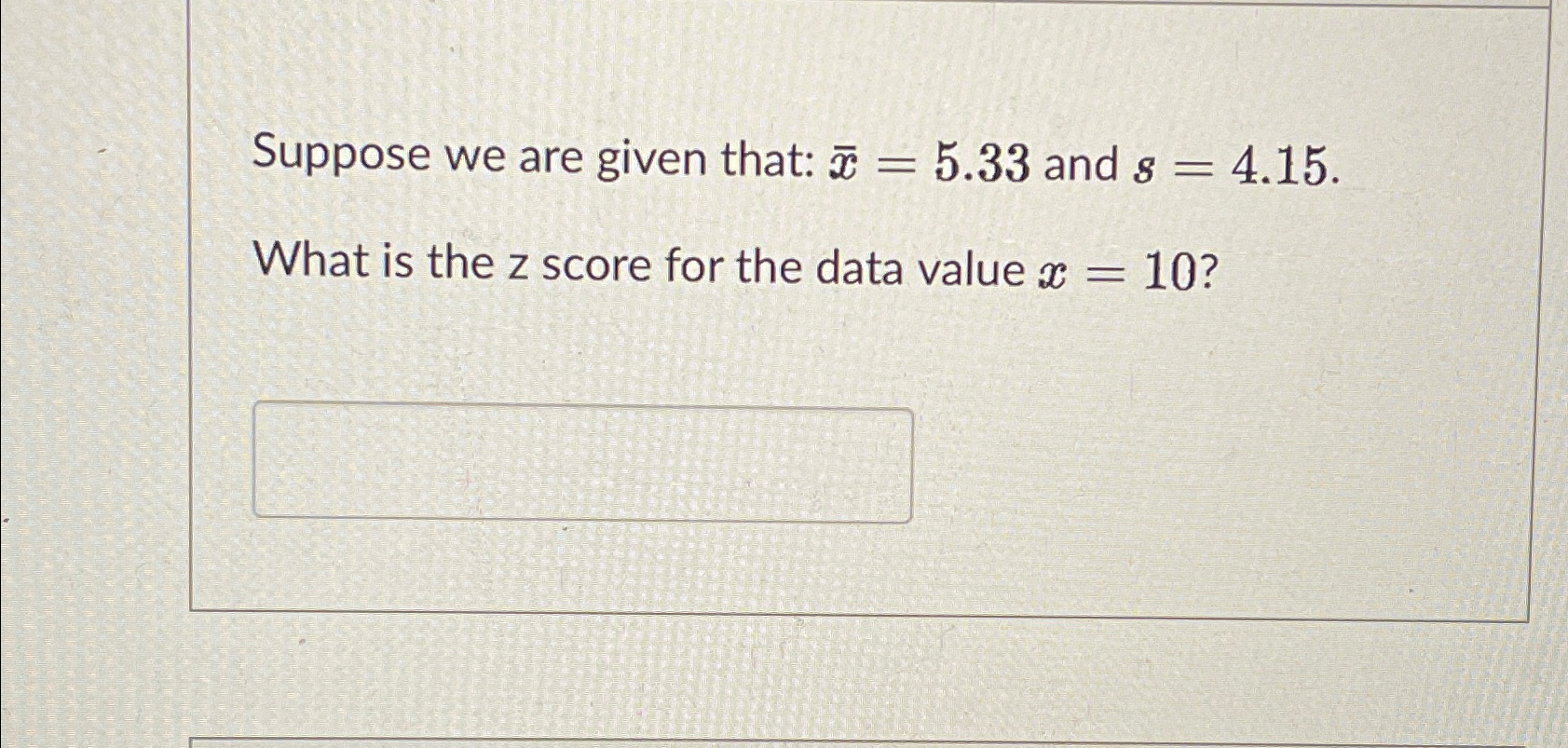 Solved Suppose we are given that: x‾=5.33 ﻿and s=4.15.What | Chegg.com