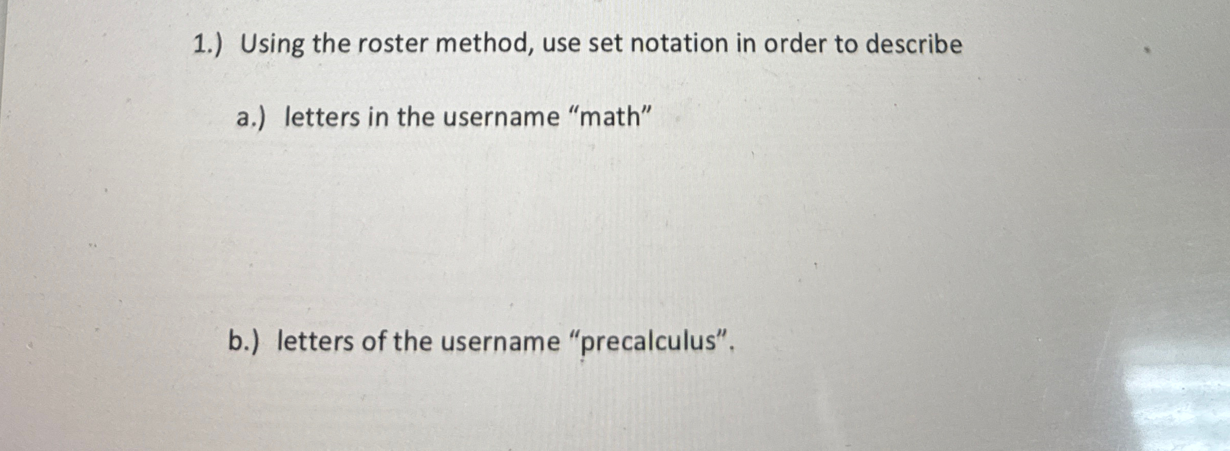 Solved 1.) ﻿Using the roster method, use set notation in | Chegg.com
