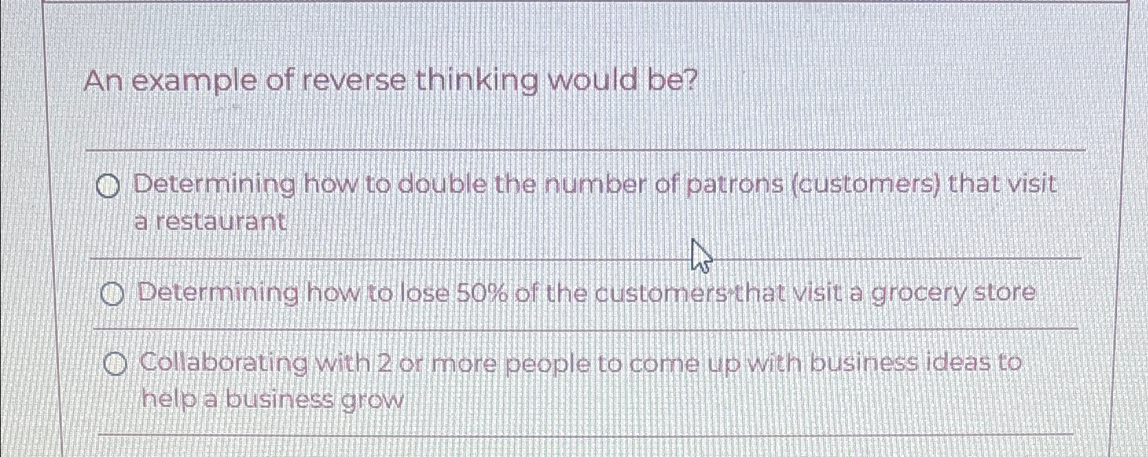 Solved An example of reverse thinking would be?Determining | Chegg.com