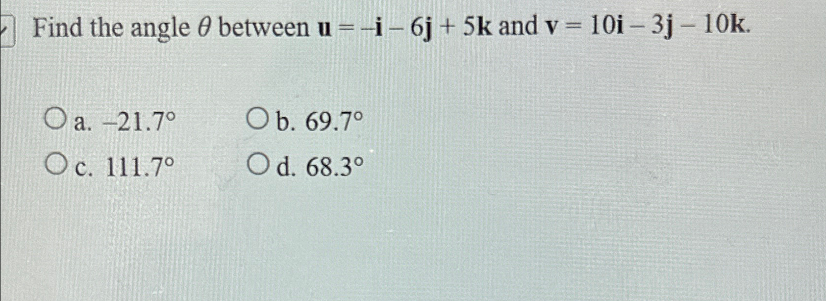 Solved Find the angle θ ﻿between u=-i-6j+5k ﻿and | Chegg.com
