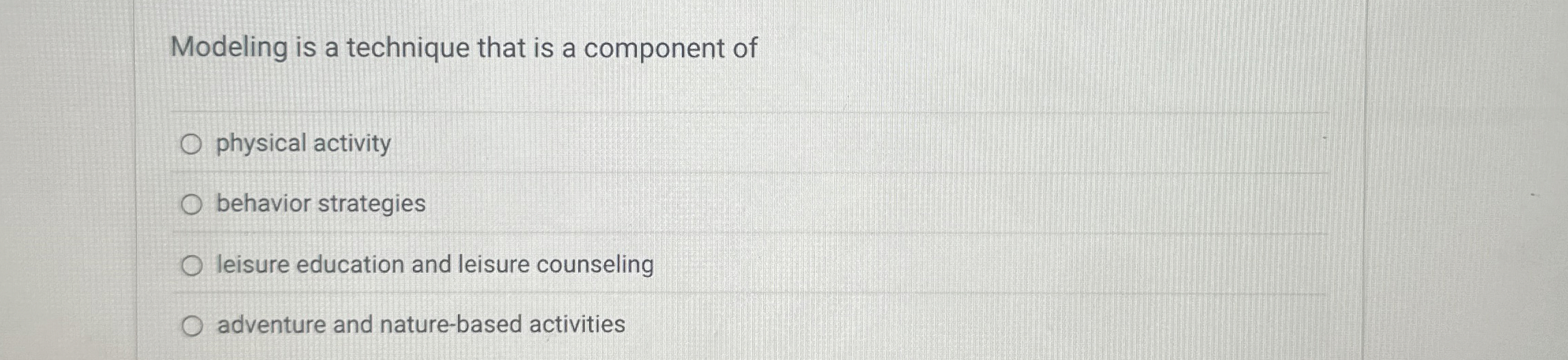 Solved Modeling is a technique that is a component | Chegg.com