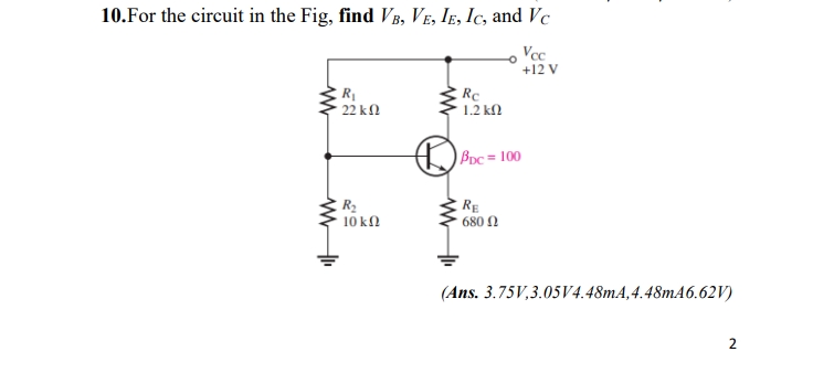 Solved 10.For the circuit in the Fig, find VB,VE,IE,IC, ﻿and | Chegg.com