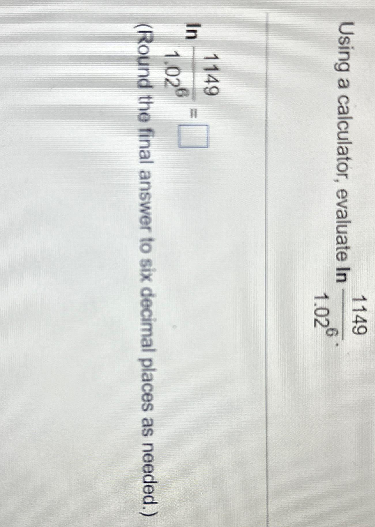 Solved Using a calculator, evaluate | Chegg.com