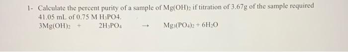 Solved 1 - Calculate the percent purity of a sample of | Chegg.com