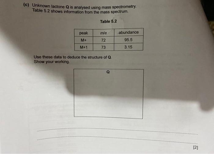 Solved C Unknown Lactone Q Is Analysed Using Mass