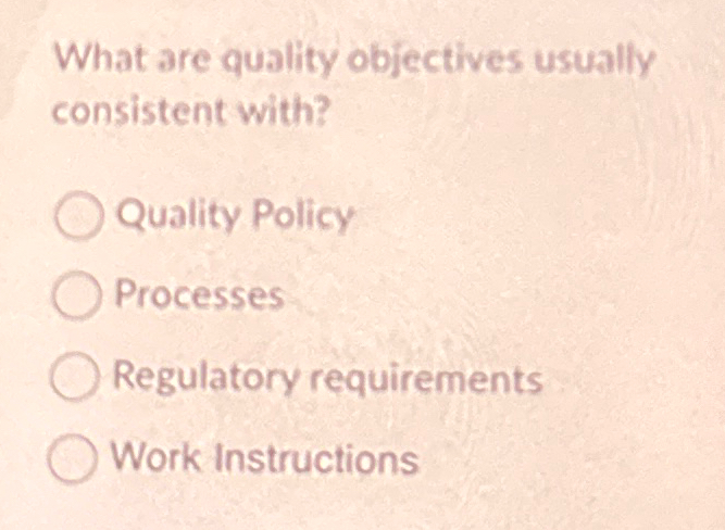 Solved What are quality objectives usually consistent | Chegg.com