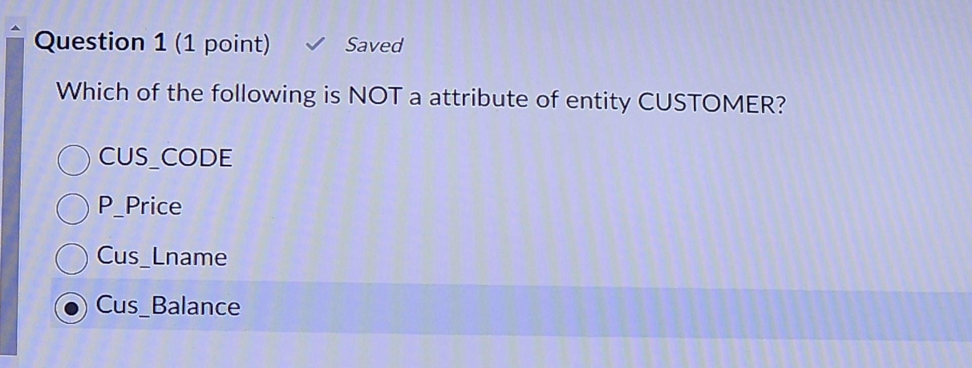 Solved Question 1 (1 ﻿point) ﻿SavedWhich of the following | Chegg.com